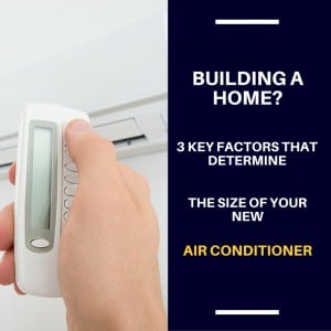 Building a Home? 3 Key Factors that Determine the Size of Your New Air ...