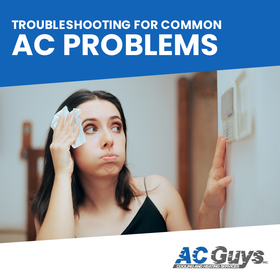 Troubleshooting for Common Air Conditioning Problems | AC Guys Cooling ... Troubleshooting for Common Air Conditioning Problems | AC Guys Cooling ...